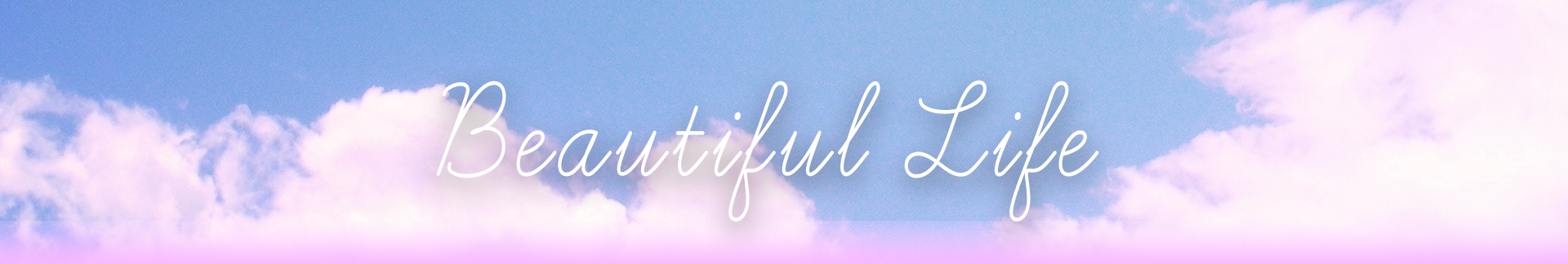 Beautiful Life